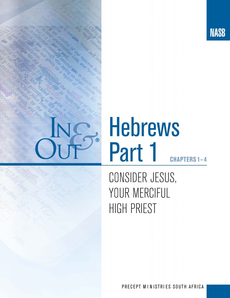Hebrews Part 1 In & Out – Consider Jesus, Your Merciful High Priest ...