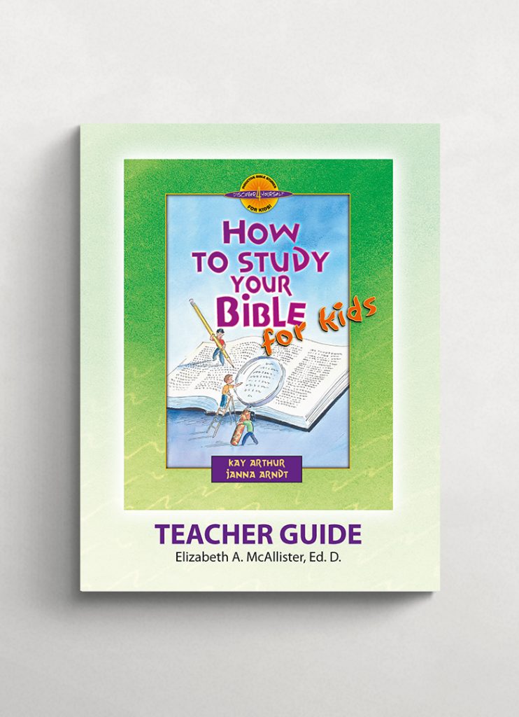 How to Study Your Bible for Kids – Teacher Guide - Precept South Africa