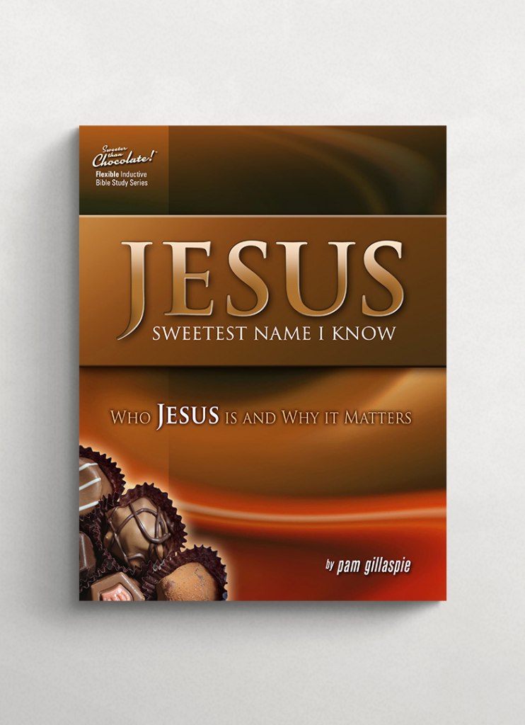 Sweeter than Chocolate: Jesus, Sweetest Name I Know - Precept South Africa
